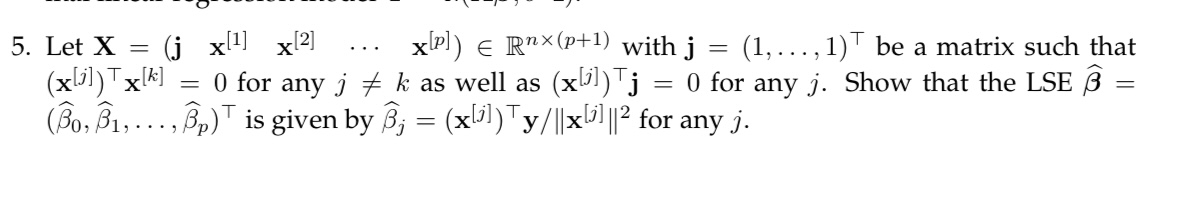 Solved 5. Let X=(jx[1]x[2]⋯x[p])∈Rn×(p+1) with j=(1,…,1)⊤ be | Chegg.com