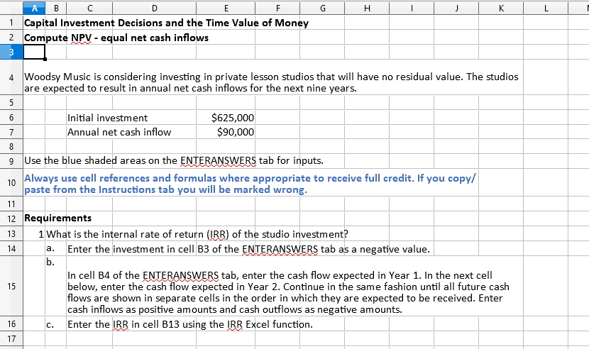Solved are expected to result in annual net cash inflows for | Chegg.com