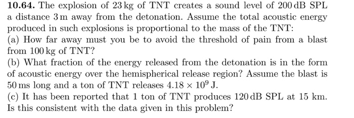 Solved The explosion of 23 kg of TNT creates a sound level | Chegg.com