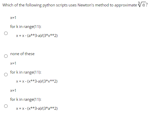 Solved Which of the following python scripts uses Newton's | Chegg.com