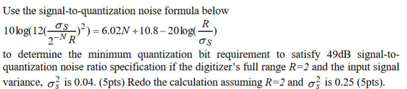 Solved Use the signal-to-quantization noise formula below | Chegg.com