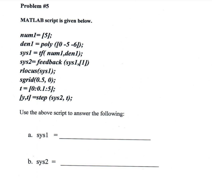 Solved Problem #5 MATLAB script is given below. numl= (5); | Chegg.com