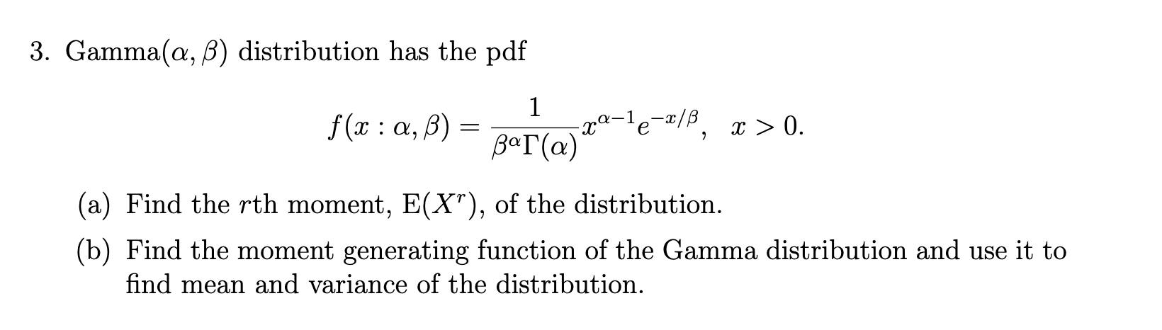 Solved 3. Gamma(a, b) distribution has the pdf 1 f(x:0,B) = | Chegg.com