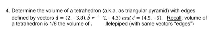 Solved 4. Determine the volume of a tetrahedron (a.k.a. as | Chegg.com