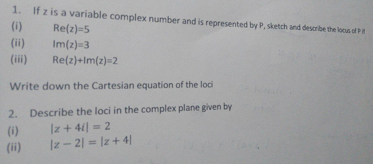 Solved 1. (i) If z is a variable complex number and is | Chegg.com