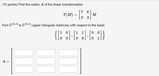 Solved (10 points) Find the matrix A of the linear | Chegg.com
