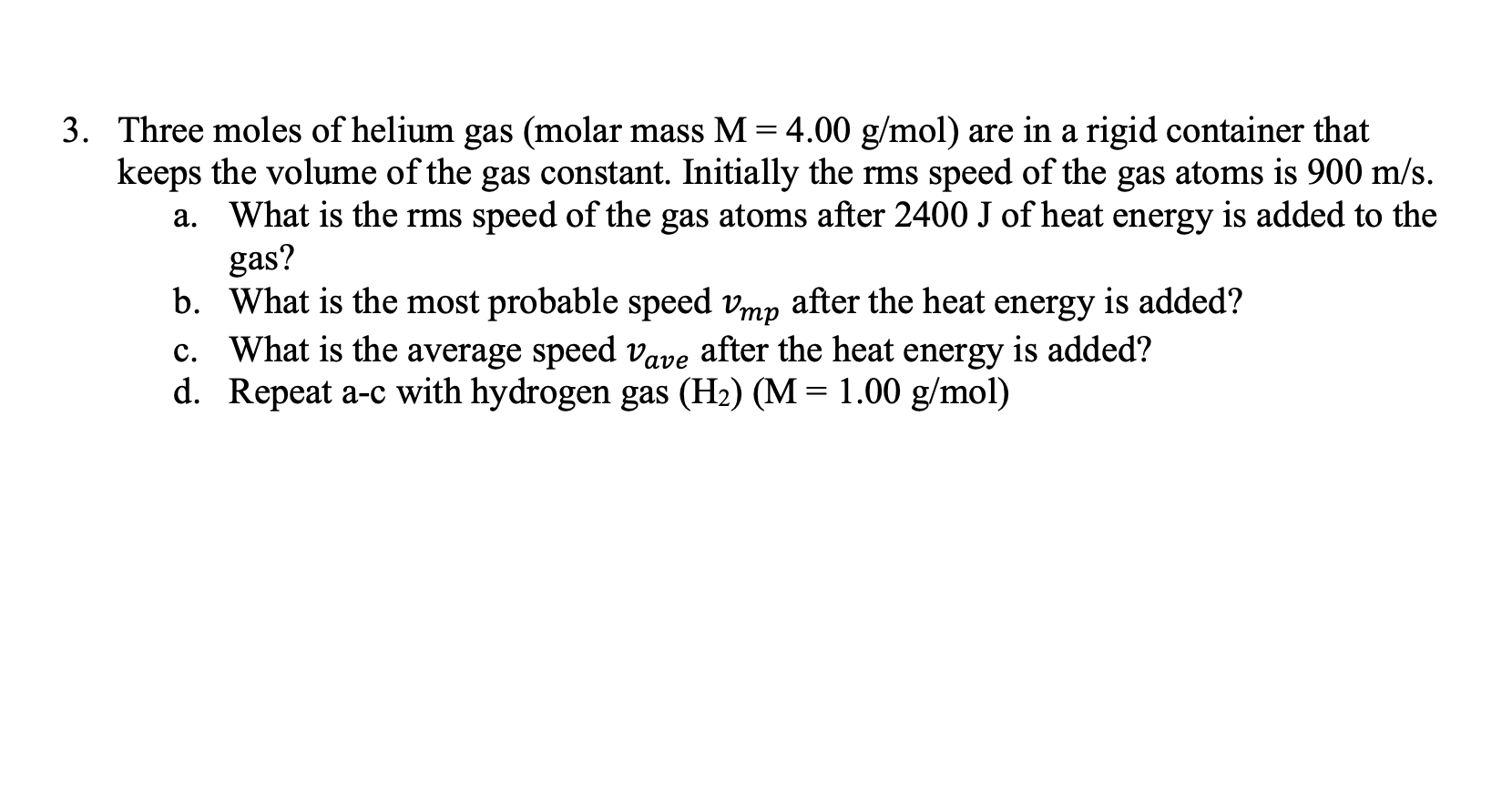 Solved 3. Three moles of helium gas (molar mass M=4.00 g/mol | Chegg.com