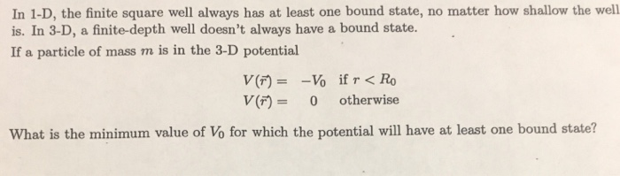 Solved In 1-D, the finite square well always has at least | Chegg.com