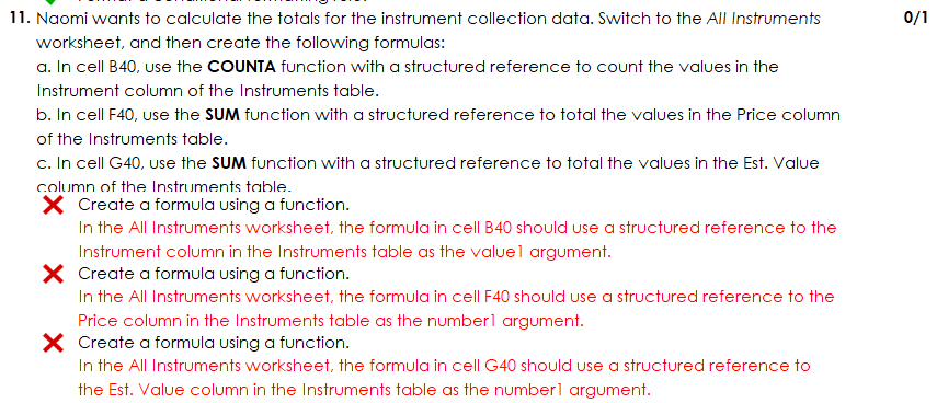 Solved Naomi wants to calculate the totals for the | Chegg.com