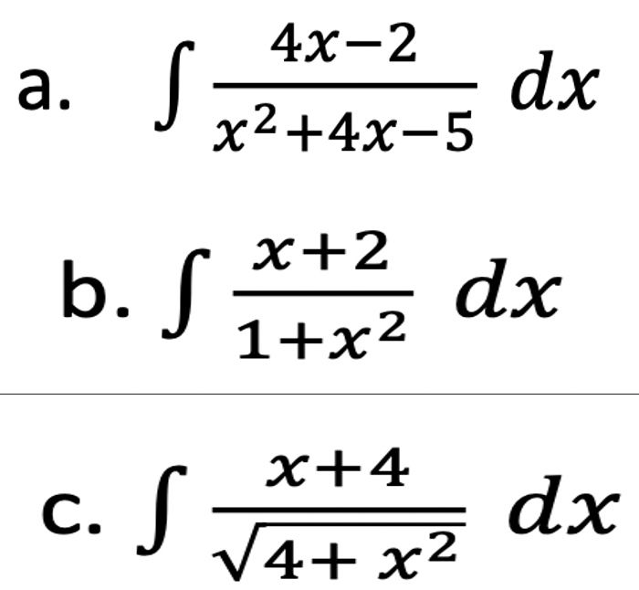 Solved a. ∫x2+4x−54x−2dx b. ∫1+x2x+2dx c. ∫4+x2x+4dx | Chegg.com