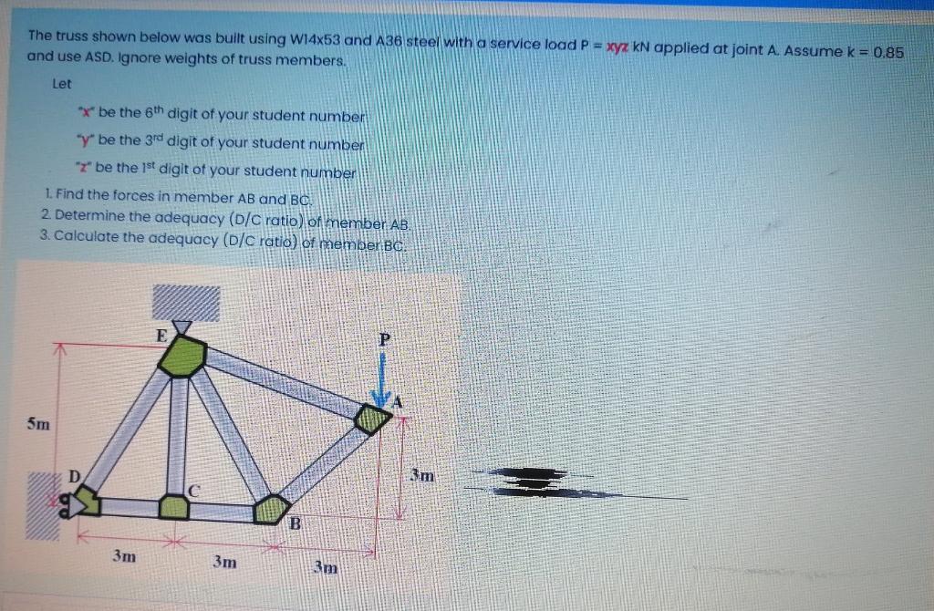 The truss shown below was built using W14x53 and A36 | Chegg.com