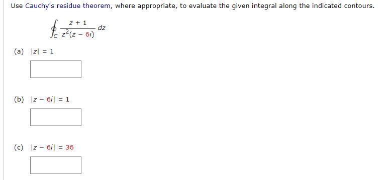 Solved Use Cauchy's residue theorem, where appropriate, to | Chegg.com