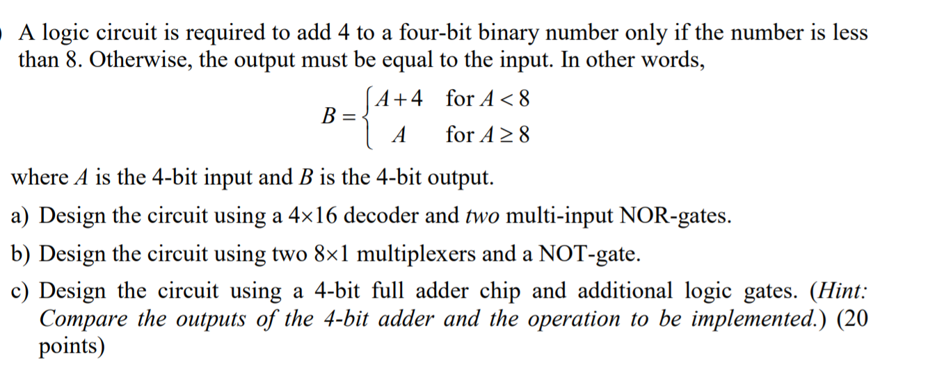 Solved = A logic circuit is required to add 4 to a four-bit | Chegg.com