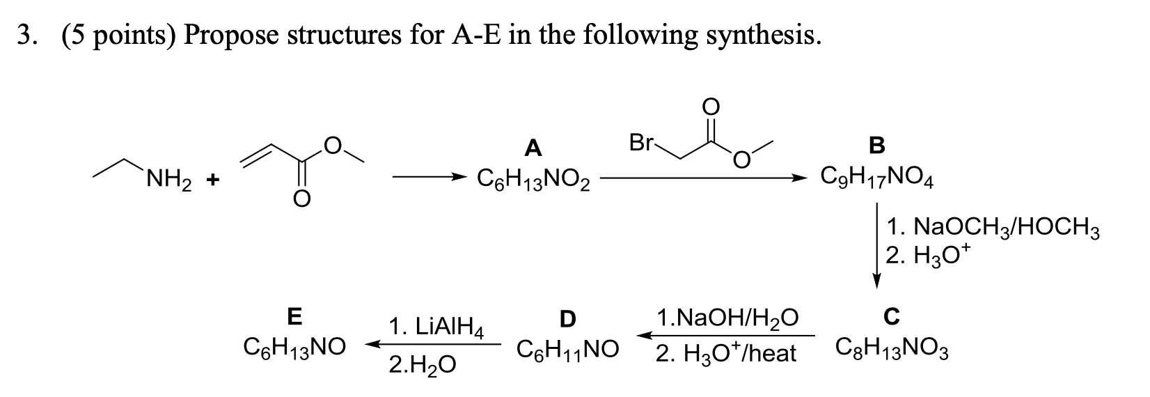 Solved 3. (5 points) Propose structures for A-E in the | Chegg.com