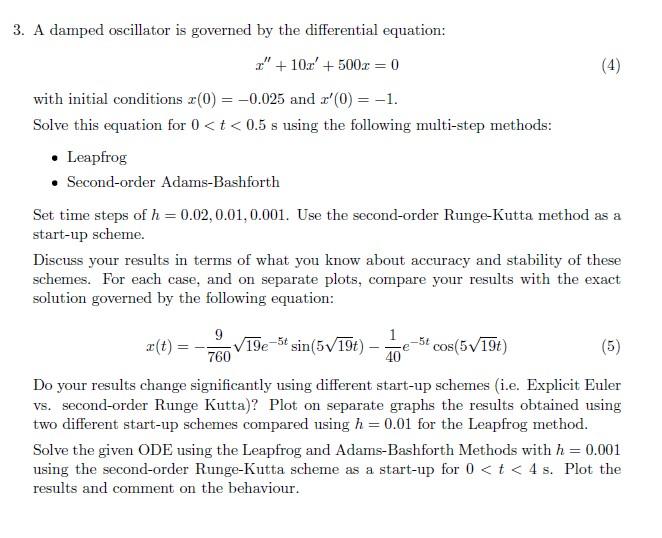 Solved 3. A damped oscillator is governed by the | Chegg.com