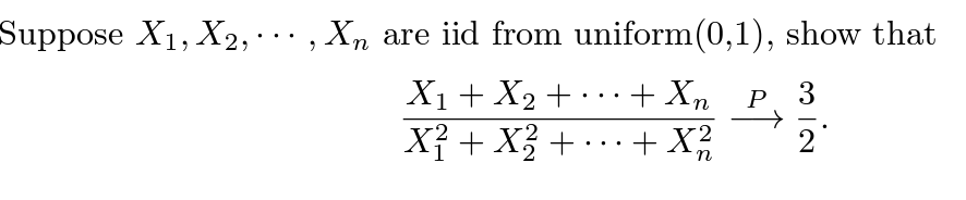 Solved Suppose X1,X2,⋯,Xn are iid from uniform (0,1), show | Chegg.com