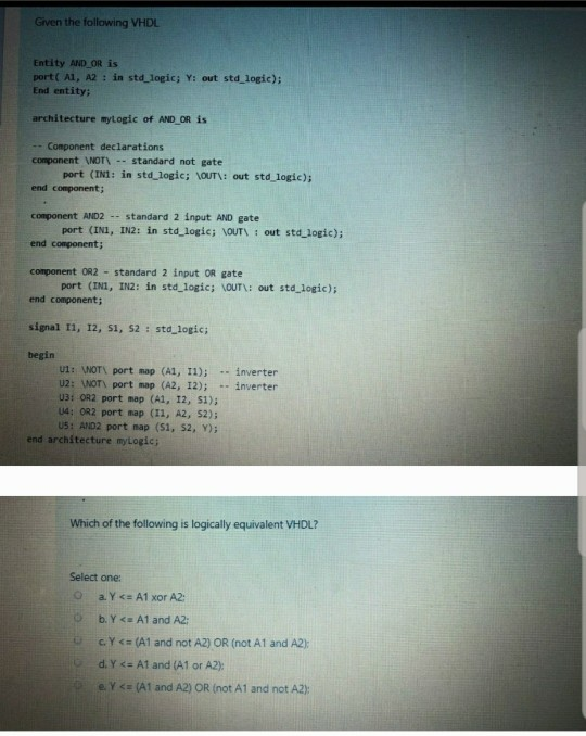 Solved Given the following VHDL Entity AND_OR is port(A1, A2 | Chegg.com