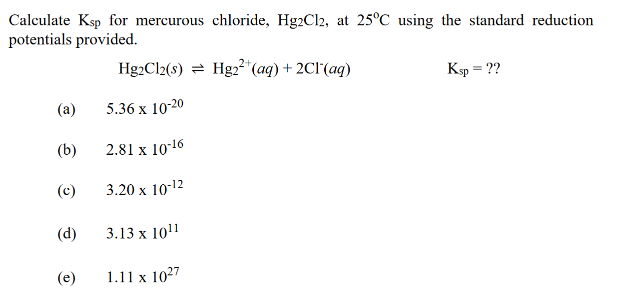 Solved Calculate Ksp ﻿for mercurous chloride, | Chegg.com