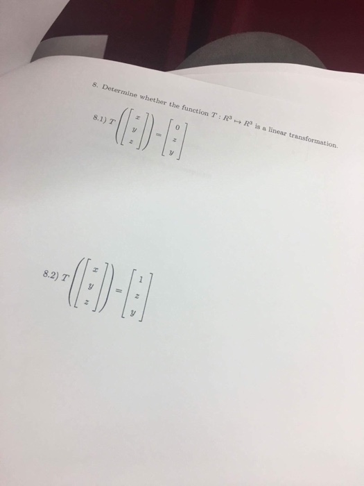 Solved Determine whether the function T: R^3 rightarrow R^3 | Chegg.com