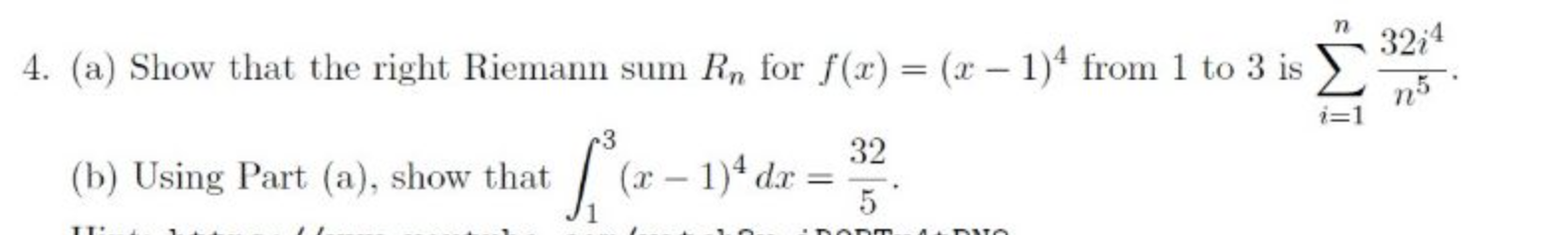 Solved 4. (a) Show that the right Riemann sum Rn for | Chegg.com