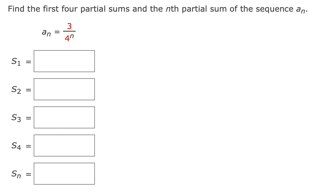 Solved Find the first four partial sums and the nth partial | Chegg.com