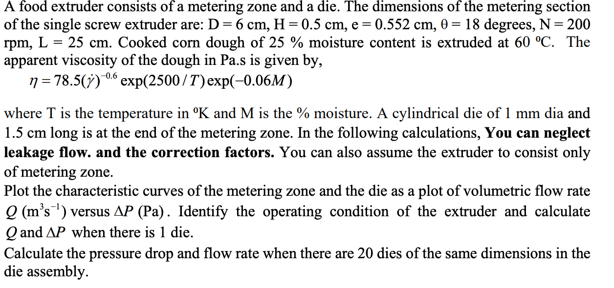 A food extruder consists of a metering zone and a | Chegg.com