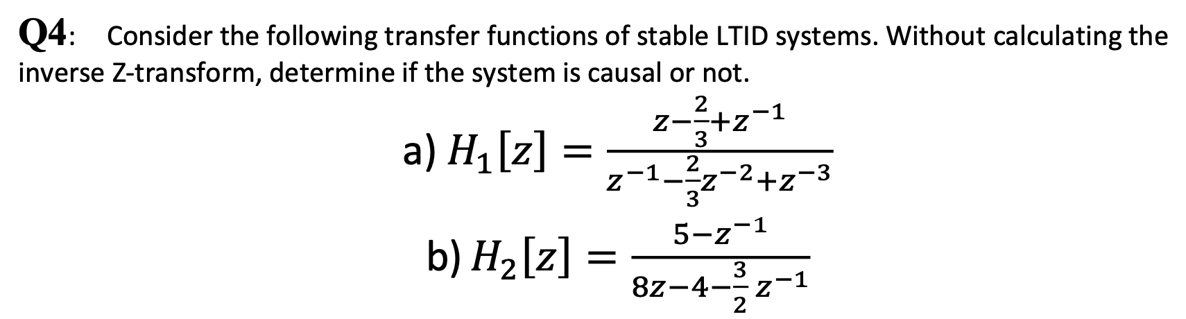 Solved 2 Q4: Consider the following transfer functions of | Chegg.com