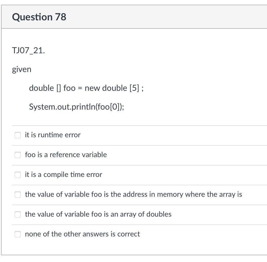 Solved Question 78 TJO7_21. given double [] foo = new double | Chegg.com