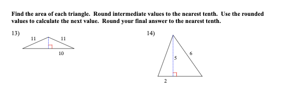 Solved Find the area of each triangle. Round intermediate | Chegg.com
