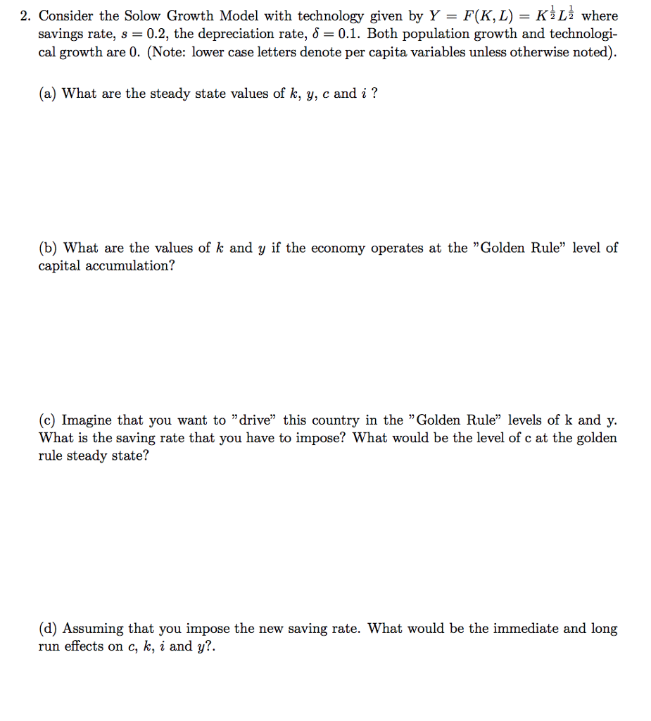 Solved 2. Consider the Solow Growth Model with technology | Chegg.com