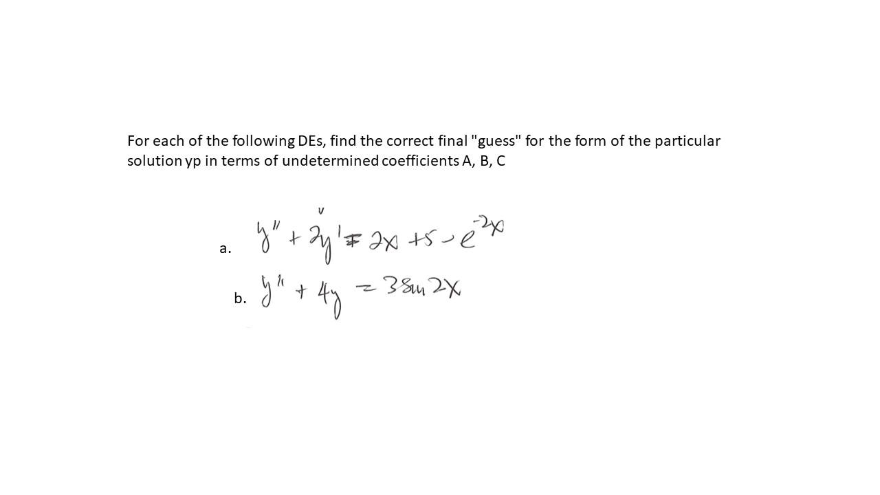 Solved For each of the following DEs, find the correct final | Chegg.com