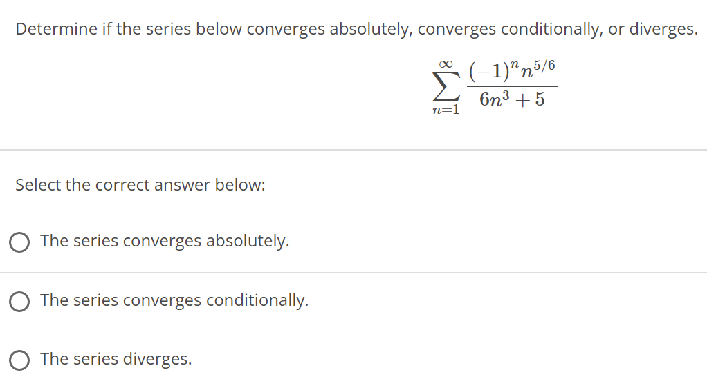 Solved Determine if the series below converges absolutely, | Chegg.com