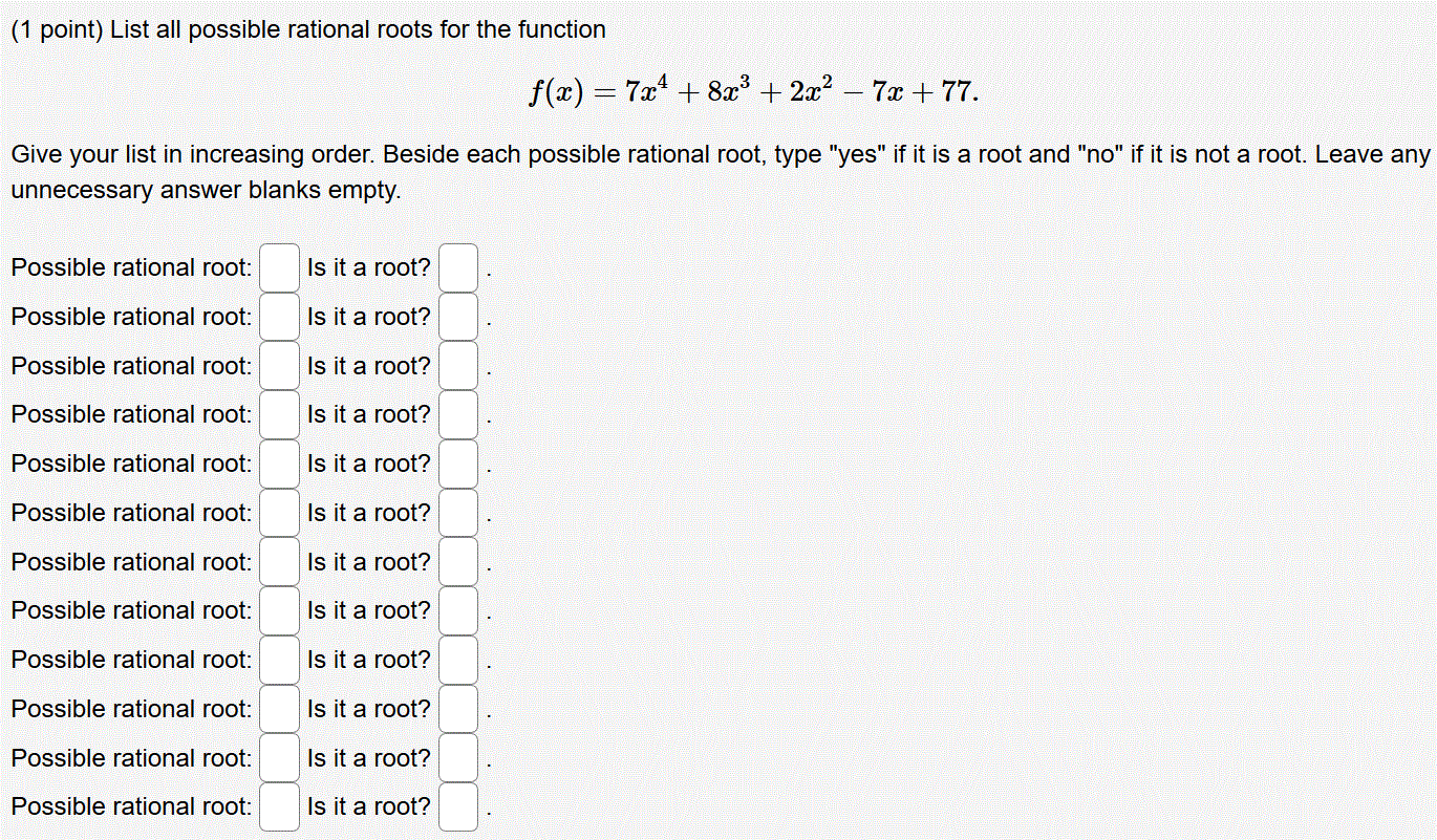 Solved (1 point) List all possible rational roots for the | Chegg.com