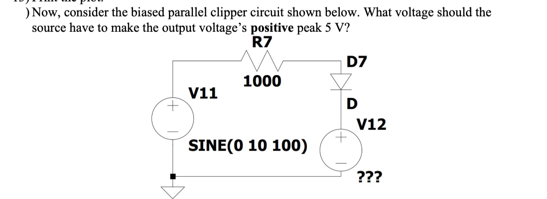 Solved Now, consider the biased parallel clipper circuit | Chegg.com Solved Now, consider the biased parallel clipper circuit | Chegg.com