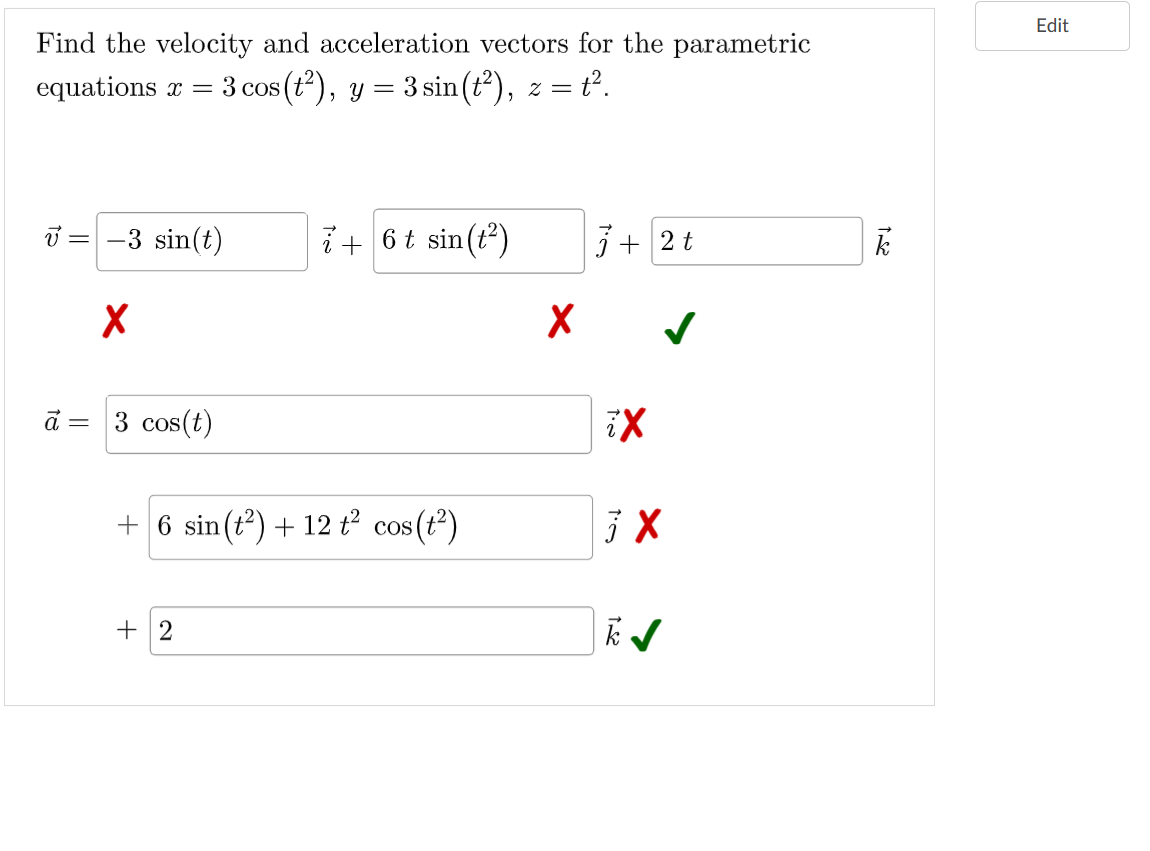 Solved Find the velocity and acceleration vectors for the | Chegg.com