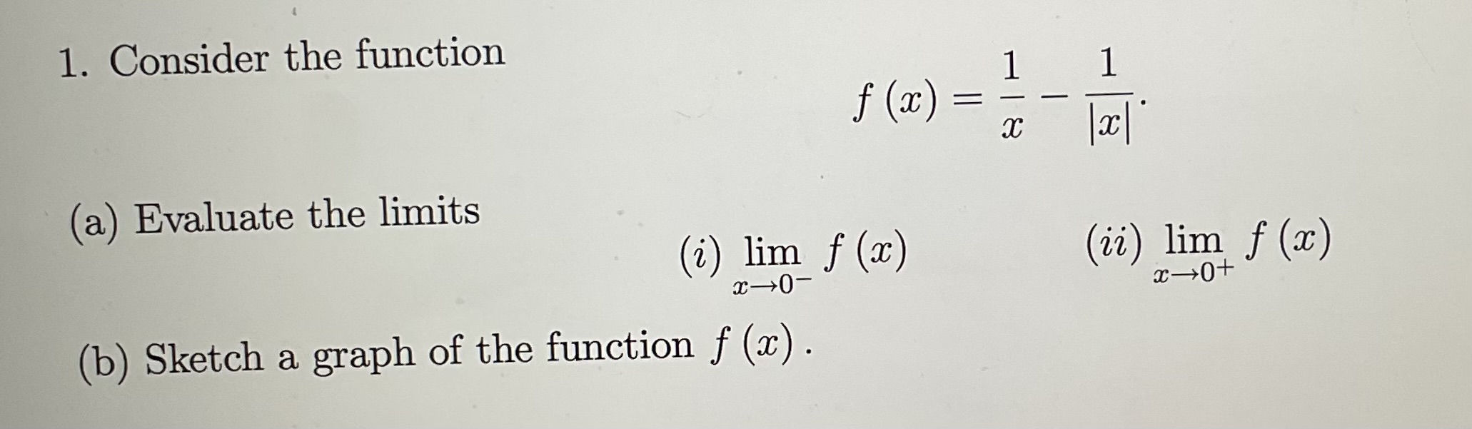 Solved 1. Consider the function f(x)=x1−∣x∣1 (a) Evaluate | Chegg.com