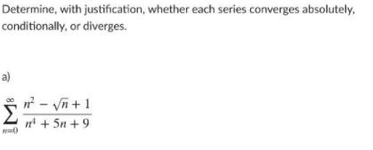 Solved Determine, with justification, whether each series | Chegg.com
