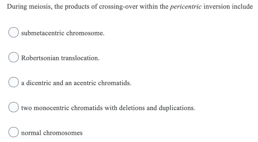 Solved During meiosis, the products of crossing-over within | Chegg.com