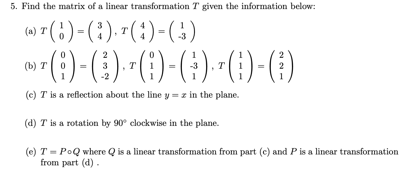 Solved 5. Find the matrix of a linear transformation T given | Chegg.com