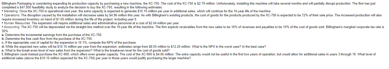 Solved a. Determine the incremental earnings from the | Chegg.com