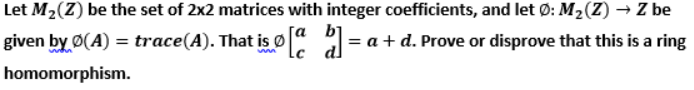 Solved given by (A) = trace(A). That is o la Let M2(Z) be | Chegg.com
