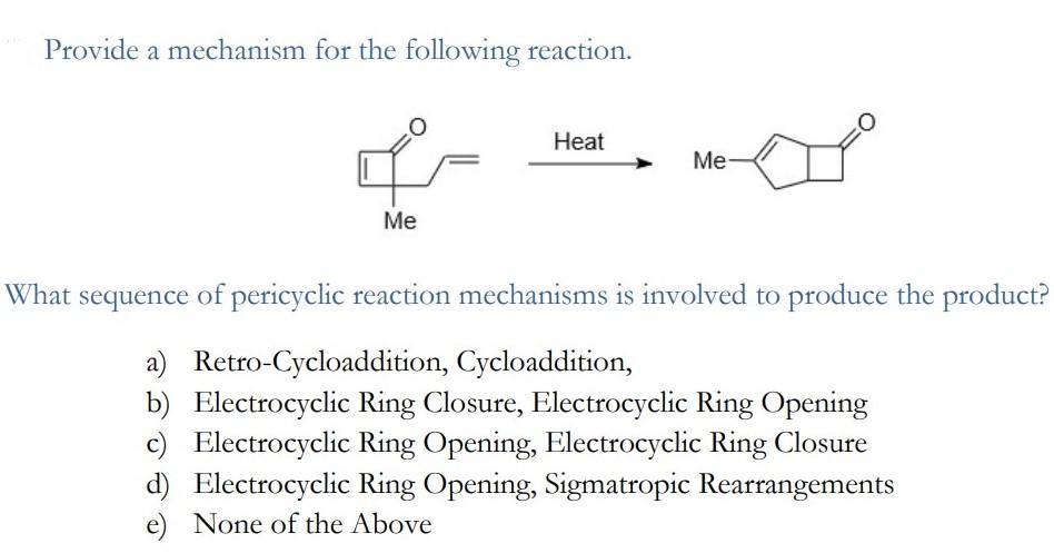 Solved Provide a mechanism for the following reaction. Heat | Chegg.com