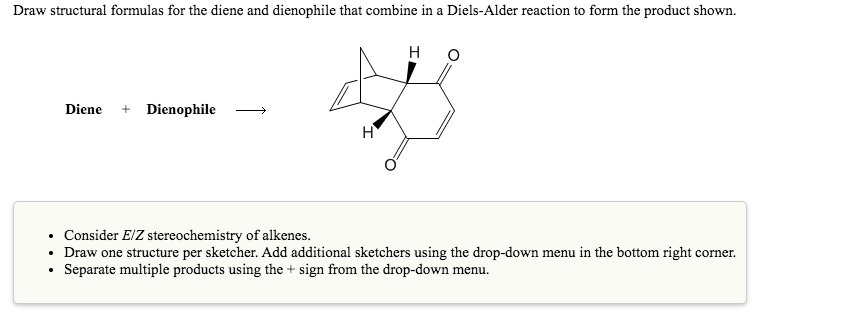 Solved Draw structural formulas for the diene and dienophile | Chegg.com