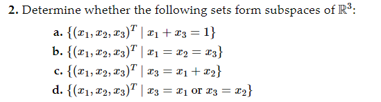 Solved Determine Whether The Following Sets Form Subspaces