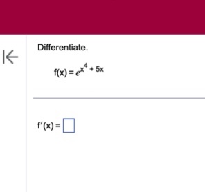 Solved Differentiate. f(x)=ex4+5x f′(x)= | Chegg.com
