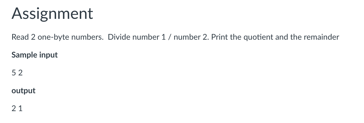 Solved Assignment Read 2 one-byte numbers. Divide number 1 / | Chegg.com