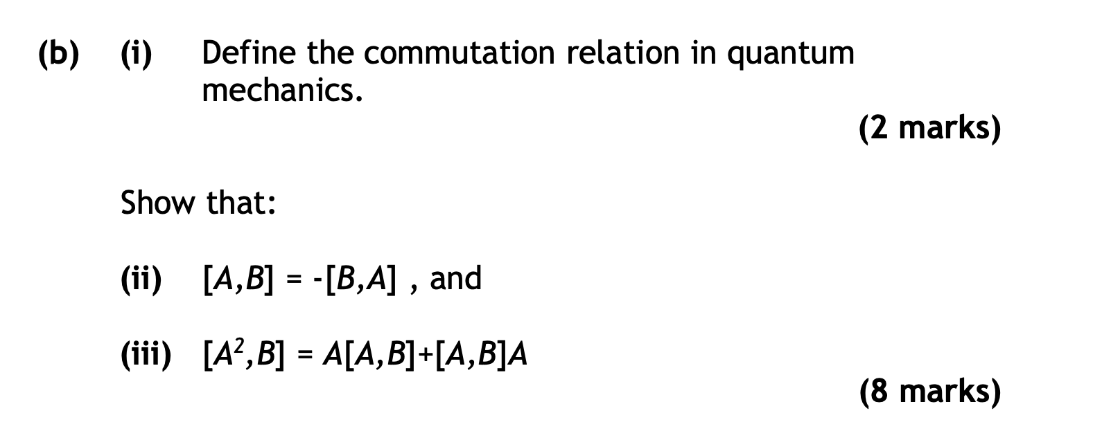 Solved (b) (i) Define the commutation relation in quantum | Chegg.com