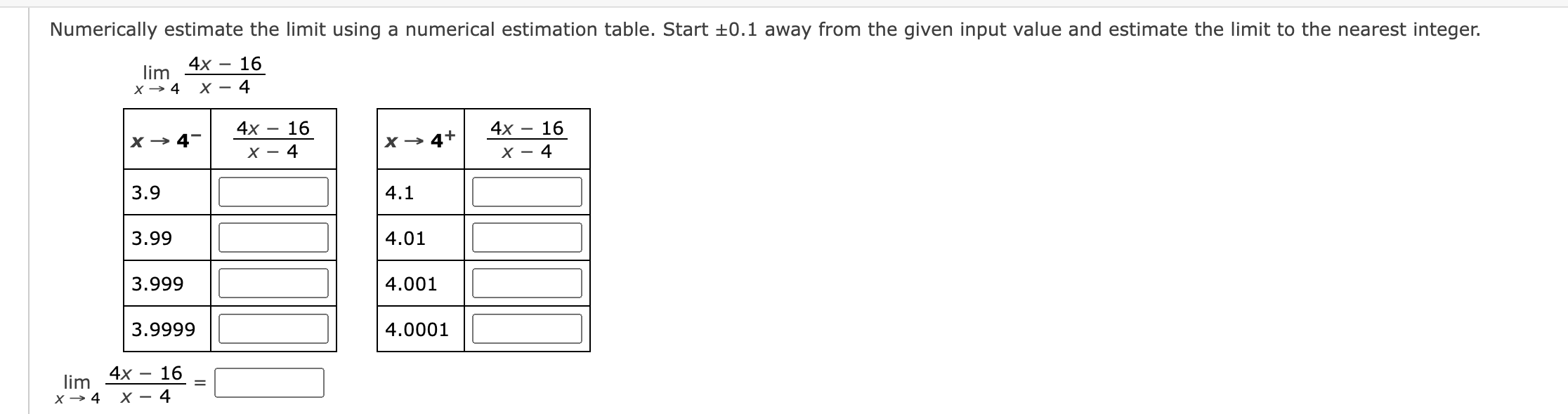 Solved Numerically Estimate The Limit Using A Numerical