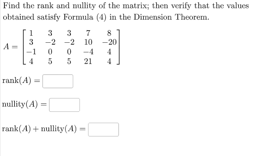 Solved Find the rank and nullity of the matrix; then verify | Chegg.com