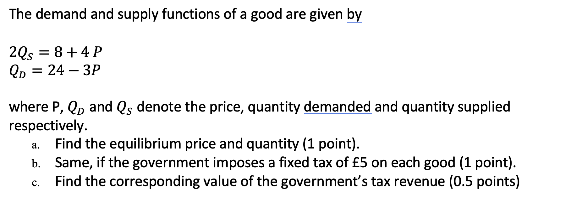 Solved The demand and supply functions of a good are given | Chegg.com